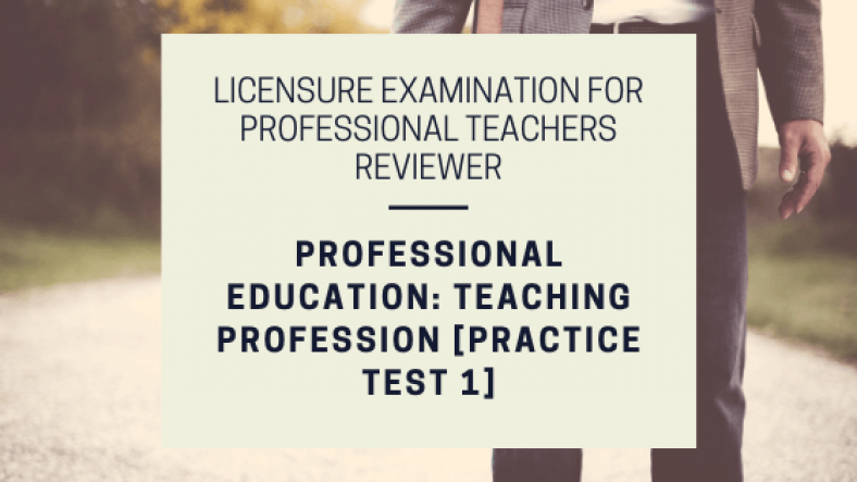Professional Education: Teaching Profession [Practice Test 1] - Dagitab